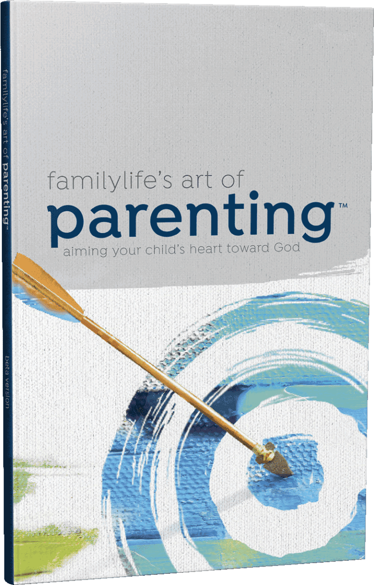 FamilyLife's Art of Parenting® Small-Group Series Workbook - FamilyLife ...