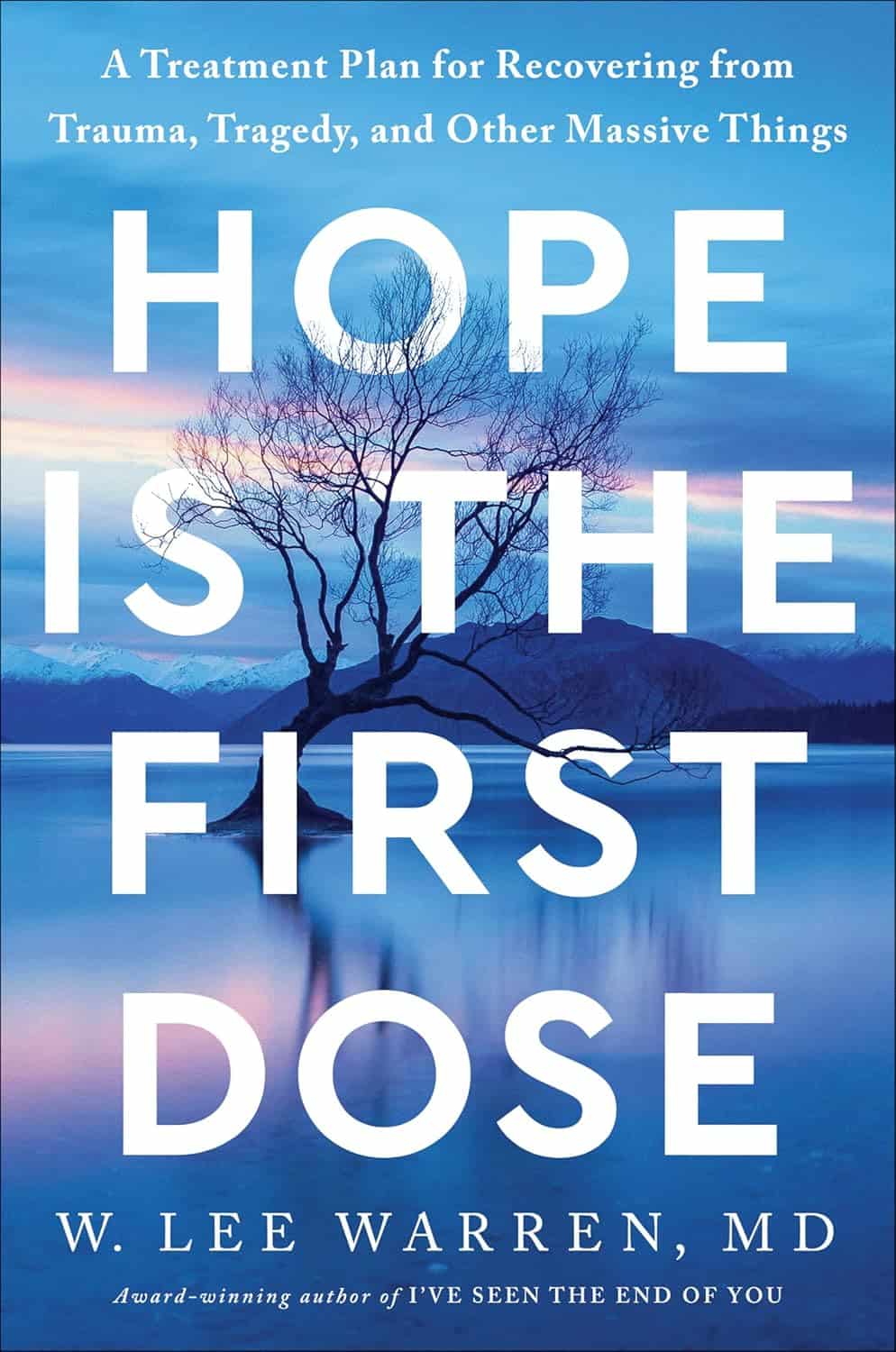 Hope Is the First Dose: A Treatment Plan for Recovering from Trauma ...